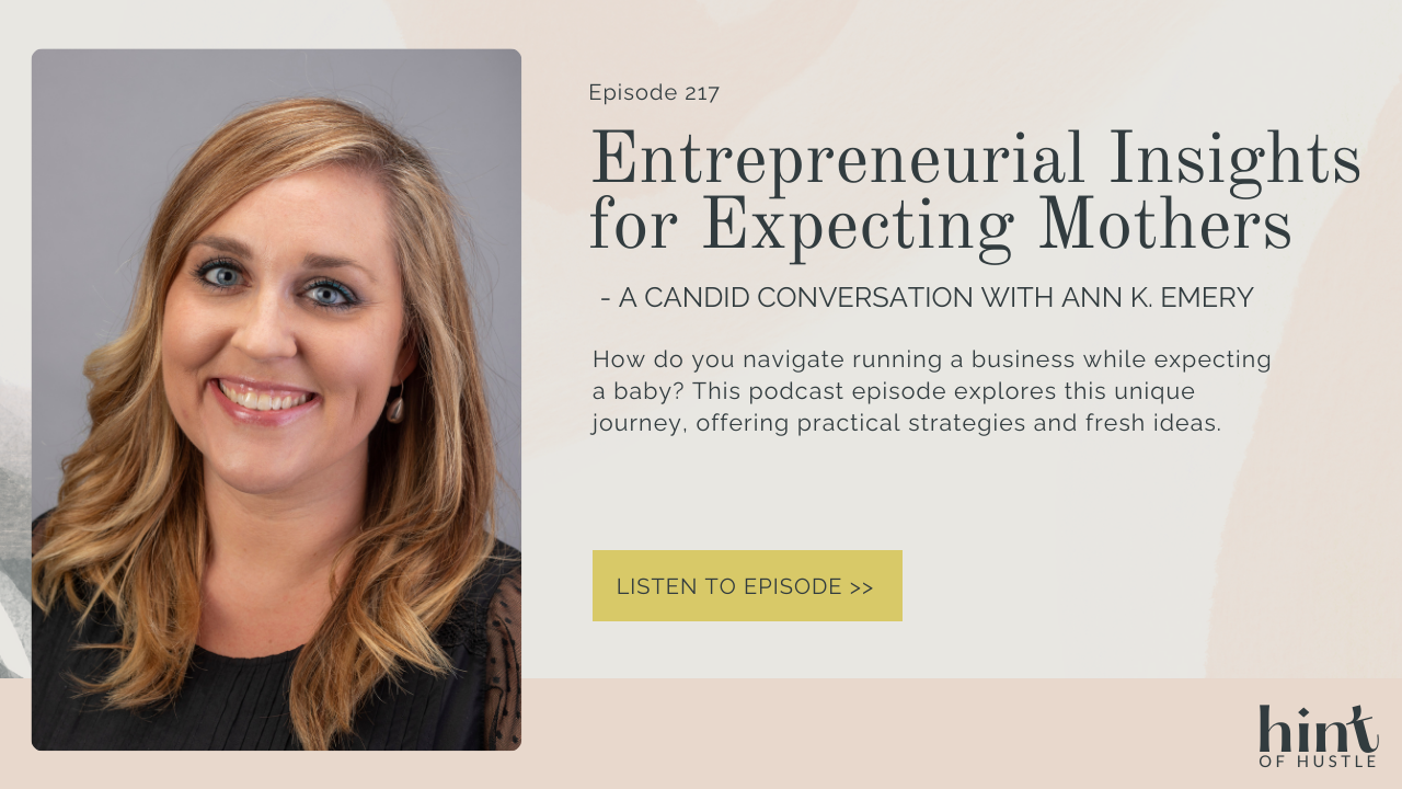 Ep 217: Entrepreneurial Insights for Expecting Mothers – A Candid ...